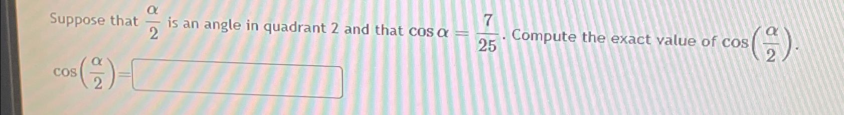 Solved Suppose that α2 ﻿is an angle in quadrant 2 ﻿and that | Chegg.com