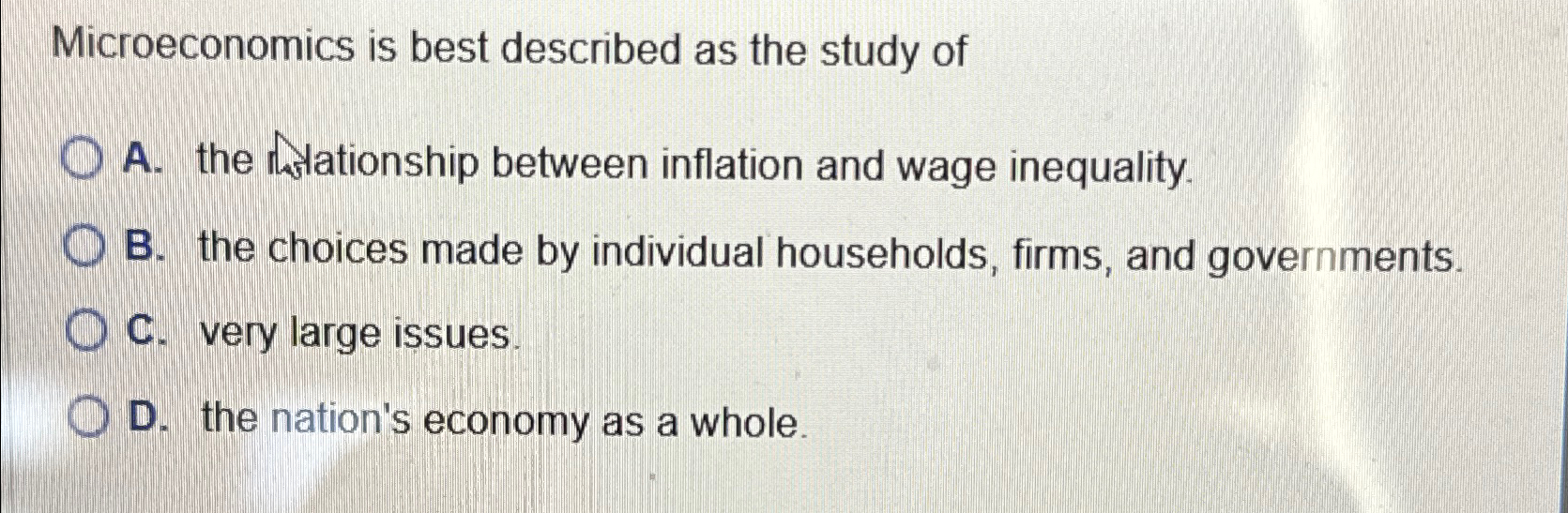 Solved Microeconomics is best described as the study ofA. | Chegg.com