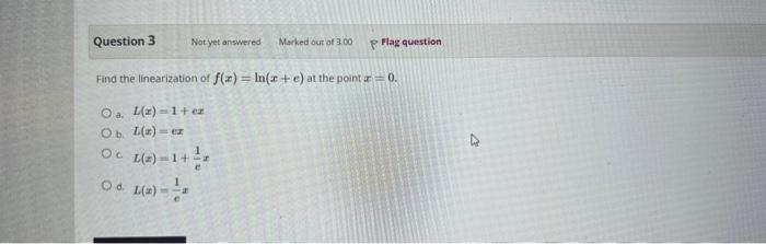 Solved Find The Linearization Of F X Ln X E At The Point