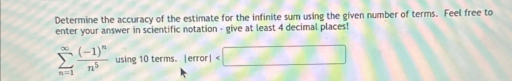Solved Determine the accuracy of the estimate for the | Chegg.com