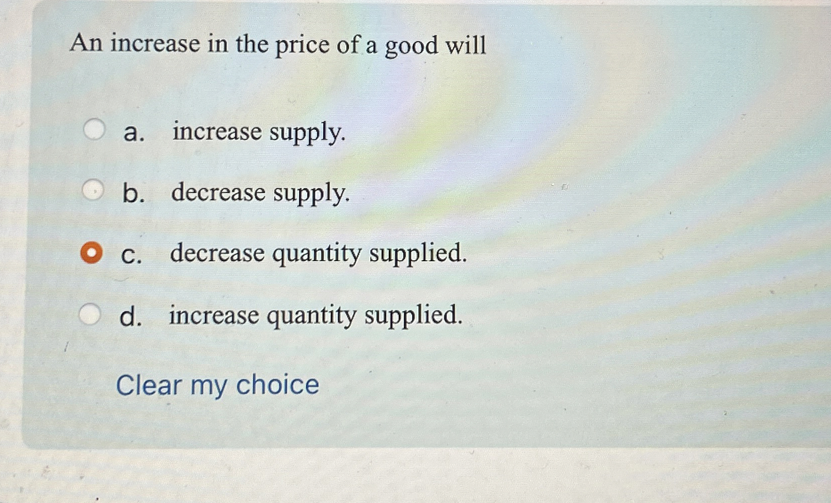 Solved An increase in the price of a good willa. ﻿increase | Chegg.com