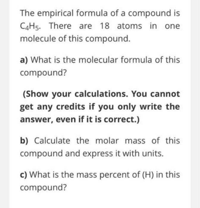 Solved The empirical formula of a compound is C4H5. There | Chegg.com
