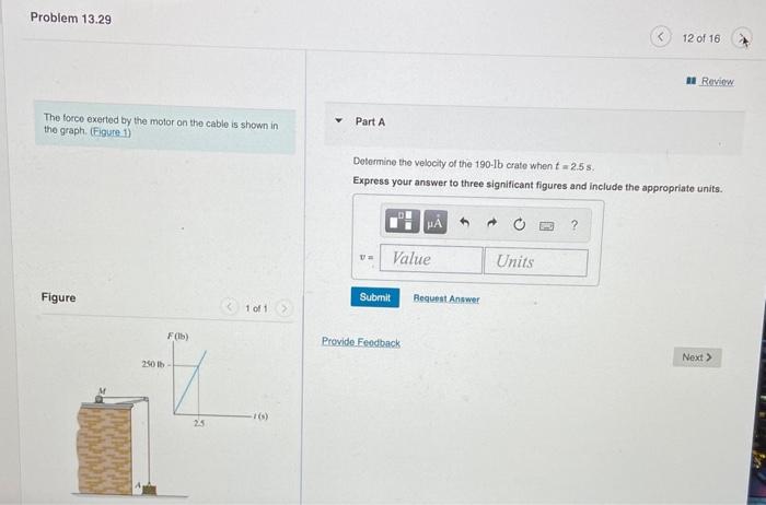 Solved The force exerted by the motor on the cable is shown | Chegg.com