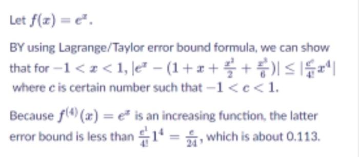 Solved Let f(x)=ex. BY using Lagrange/Taylor error bound | Chegg.com