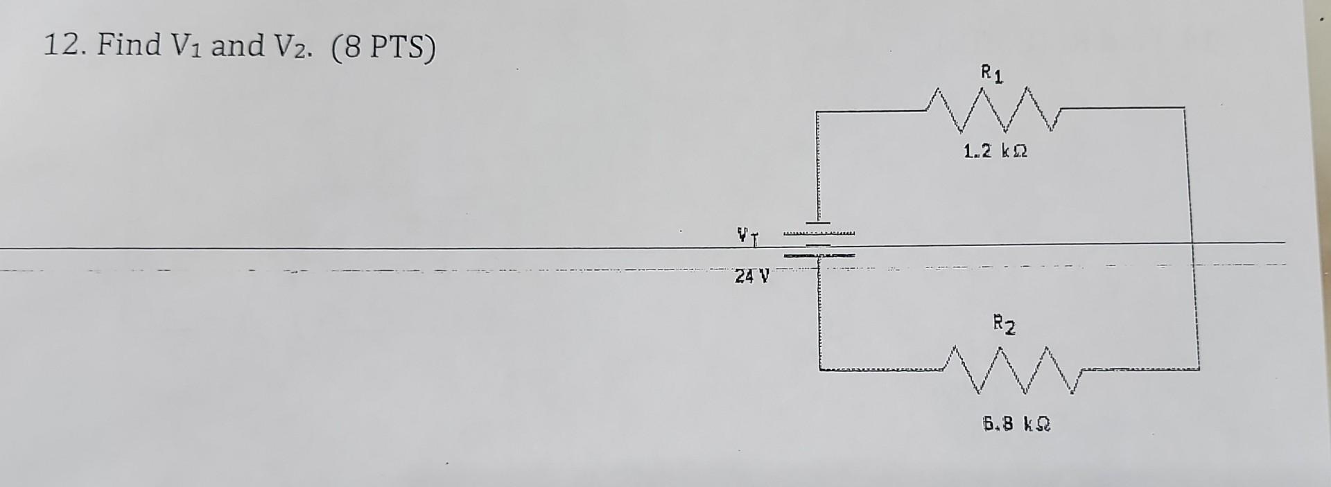 Solved 12. Find V1 and V2. (8 PTS) | Chegg.com