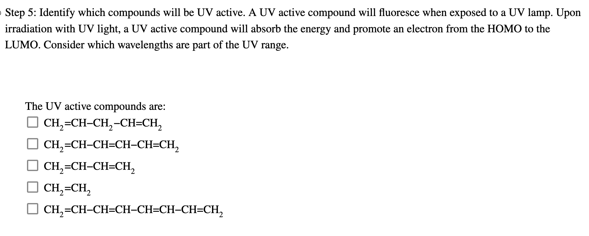 [Solved]: Step 5: Identify which compounds will be UV active