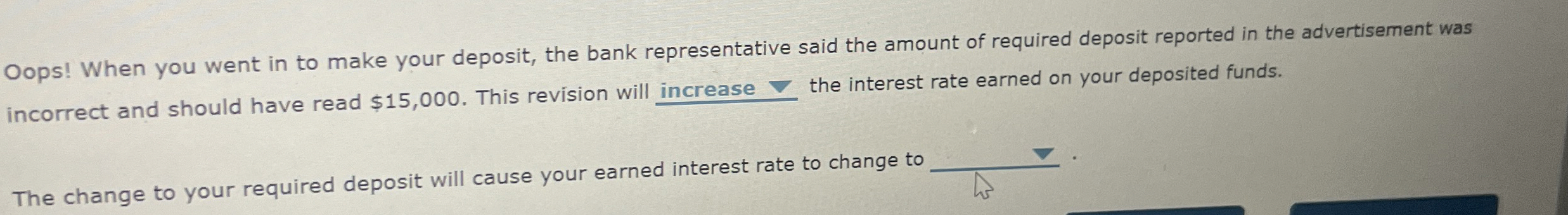 Solved Oops! When you went in to make your deposit, the bank | Chegg.com