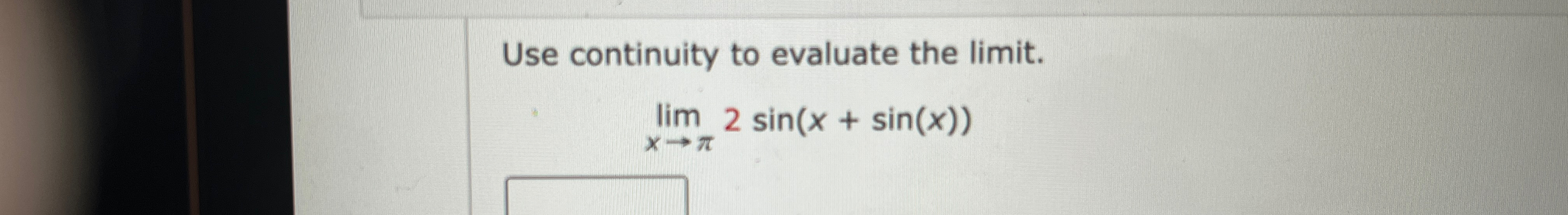 Solved Use continuity to evaluate the limit. \lim_(x->\pi | Chegg.com