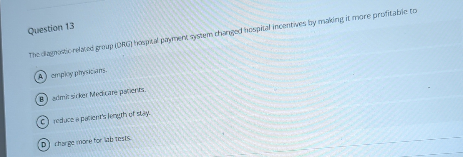 Solved Question 13The diagnostic-related group (DRG) | Chegg.com