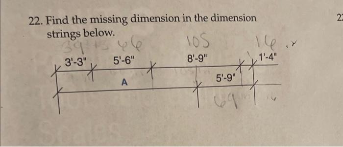 Solved 22. Find the missing dimension in the dimension | Chegg.com