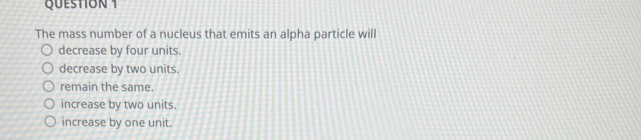 Solved The mass number of a nucleus that emits an alpha | Chegg.com