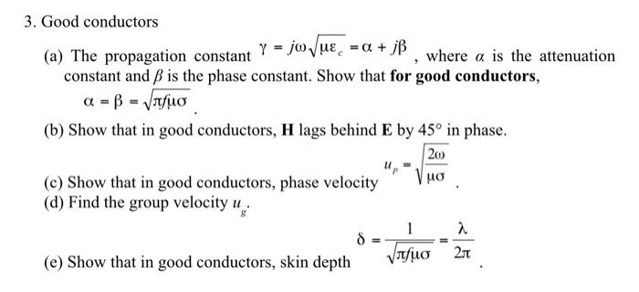Solved 3. Good conductors (a) The propagation constant | Chegg.com