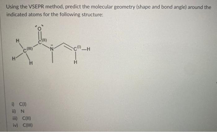 Solved Using the VSEPR method, predict the molecular | Chegg.com