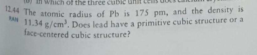 Solved 12.44 ﻿The atomic radius of Pb ﻿is 175pm, ﻿and the | Chegg.com