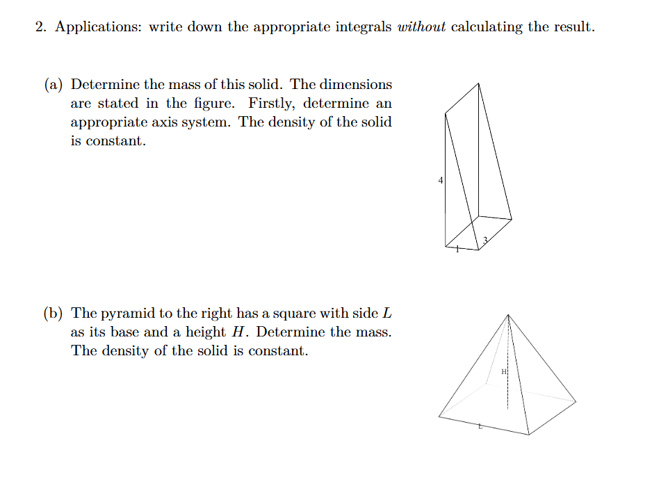 Solved Applications: write down the appropriate integrals | Chegg.com