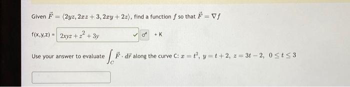 Solved Given F= 2yz,2xz+3,2xy+2z , find a function f so that | Chegg.com