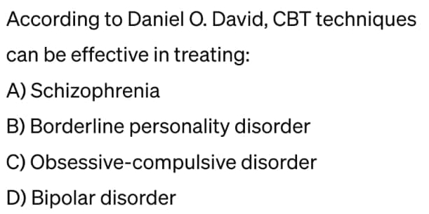 Solved According to Daniel O. ﻿David, CBT techniques can be | Chegg.com