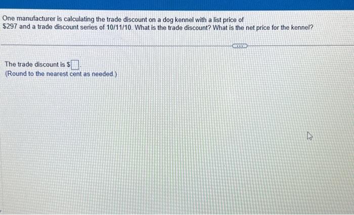 Solved One manufacturer is calculating the trade discount on | Chegg.com