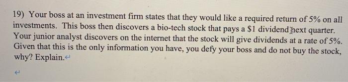 Solved 19) Your boss at an investment firm states that they | Chegg.com
