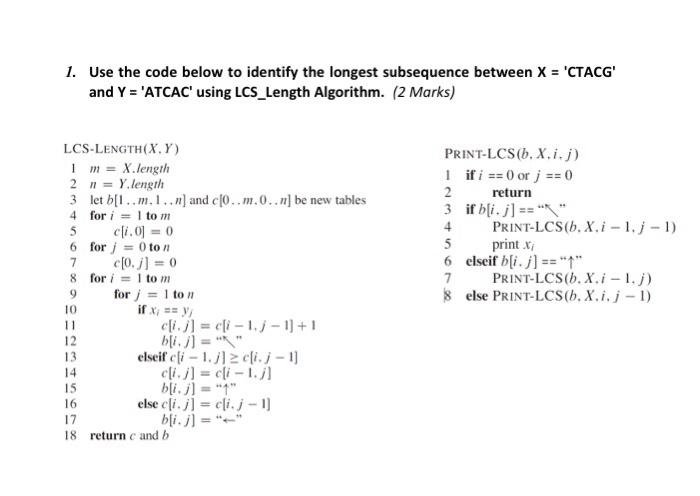 1. Use the code below to identify the longest | Chegg.com