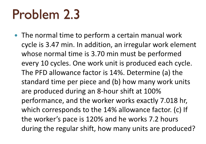 Solved Work methodsProblem 2.3The normal time to perform a | Chegg.com