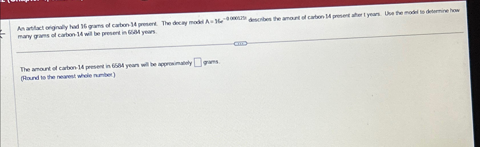 Solved An artifact originally had 16 ﻿grams of carbon-14 | Chegg.com