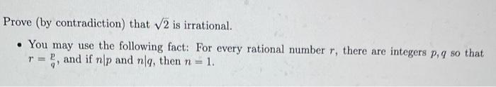 Solved Prove (by contradiction) that 2 is irrational. - You | Chegg.com