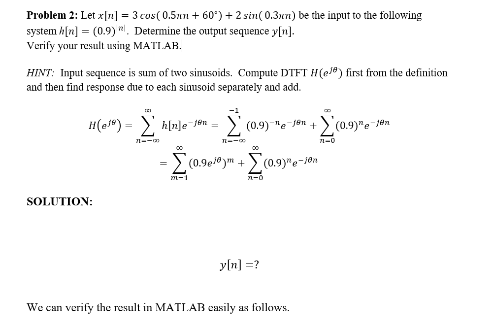 Solved Problem 2: Let x[n]=3cos(0.5πn+60°)+2sin(0.3πn) ﻿be | Chegg.com