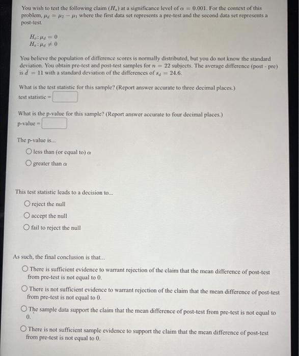 Solved You wish to test the following claim (Hn) at a | Chegg.com