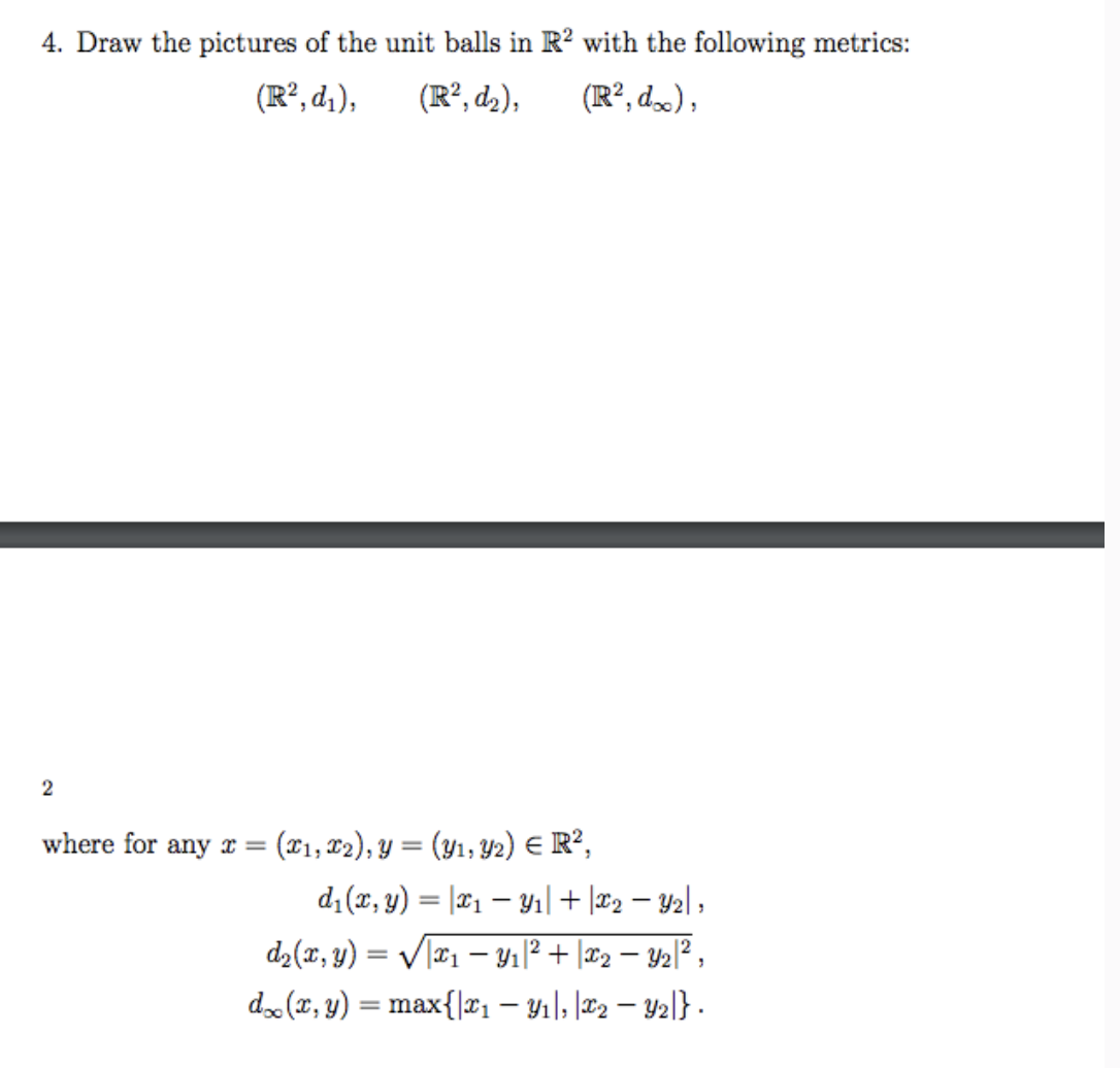 Solved Draw the pictures of ﻿the unit balls in R2 ﻿with the | Chegg.com