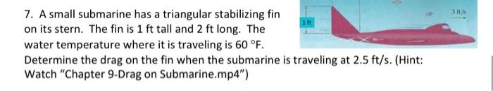 Solved 31 7. A small submarine has a triangular stabilizing | Chegg.com