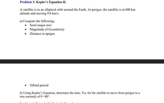 Solved Problem 5. Kepler's Equation II. A satellite is in an | Chegg.com
