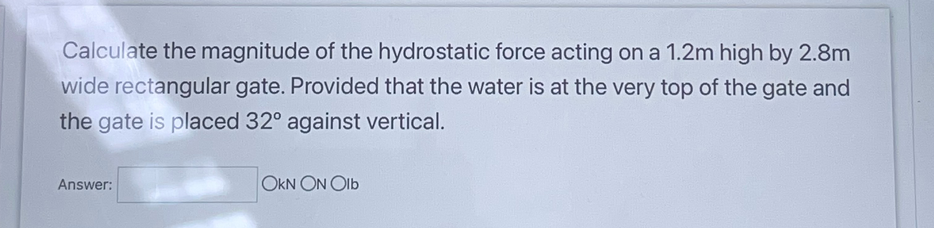 Solved Calculate the magnitude of the hydrostatic force | Chegg.com