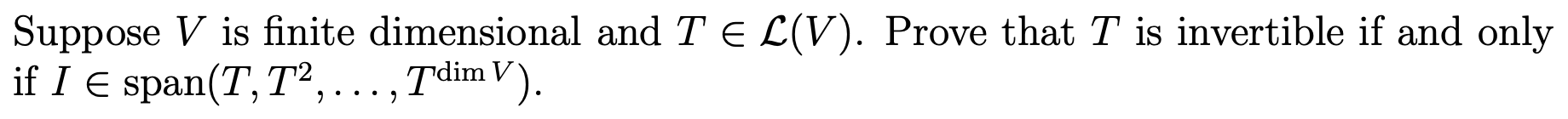 Solved Suppose V ﻿is finite dimensional and TinL(V). ﻿Prove | Chegg.com