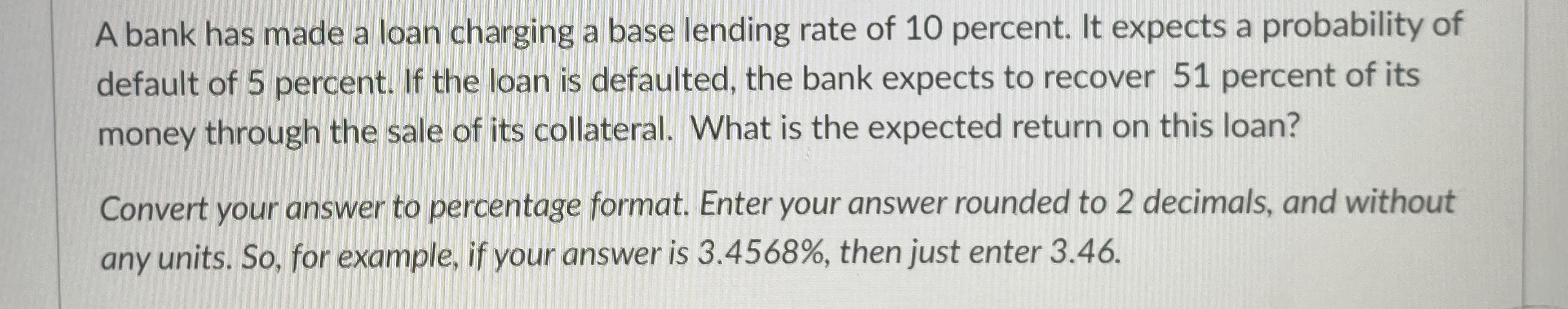 Solved A bank has made a loan charging a base lending rate | Chegg.com