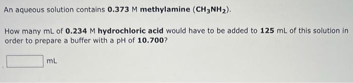 Solved An aqueous solution contains 0.373M methylamine | Chegg.com