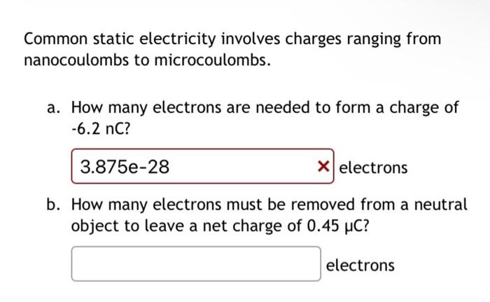 Solved Common static electricity involves charges ranging | Chegg.com