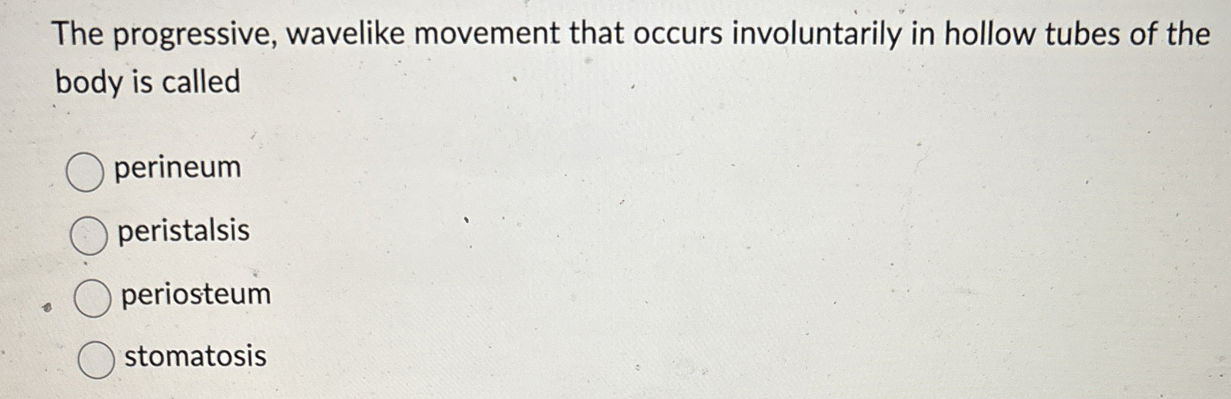 The progressive, wavelike movement that occurs | Chegg.com