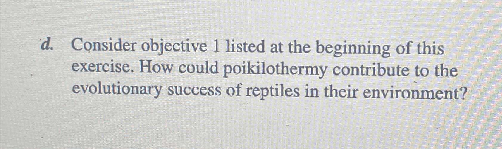 Solved d. ﻿Consider objective 1 ﻿listed at the beginning of | Chegg.com
