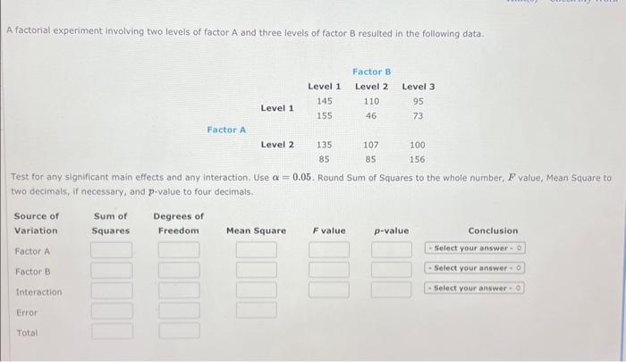 Solved A factorial experiment involving two levels of factor | Chegg.com