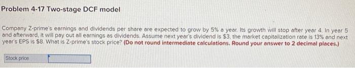 Solved Problem 4-17 Two-stage DCF model Company Z-prime's | Chegg.com