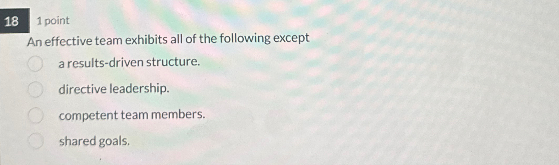 Solved 1 ﻿pointAn effective team exhibits all of the | Chegg.com