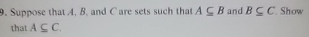 Solved Suppose that A,B, ﻿and C ﻿are sets such that AsubeB | Chegg.com