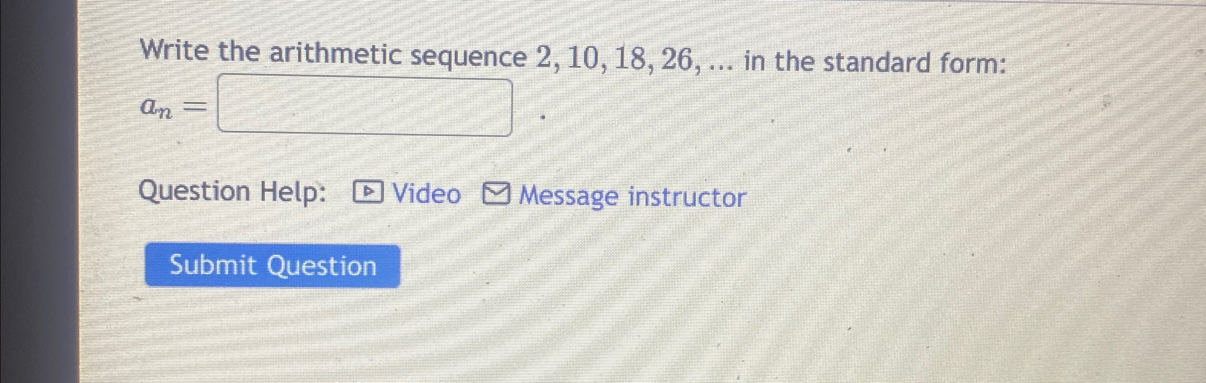 Solved Write the arithmetic sequence 2,10,18,26,dots in the | Chegg.com