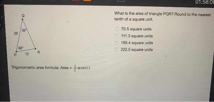 Solved 01:58:08 What is the area of triangle PQR? Round to | Chegg.com