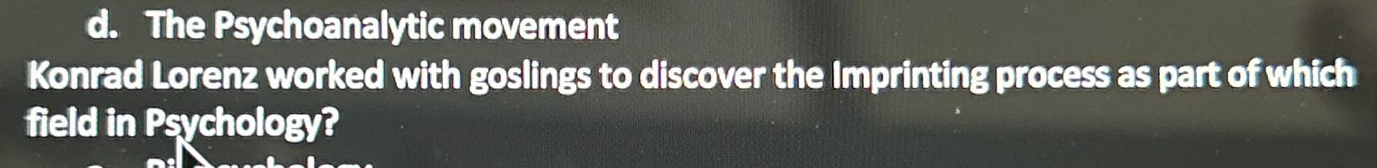 Solved Konrad Lorenz worked with goslings to discover the | Chegg.com