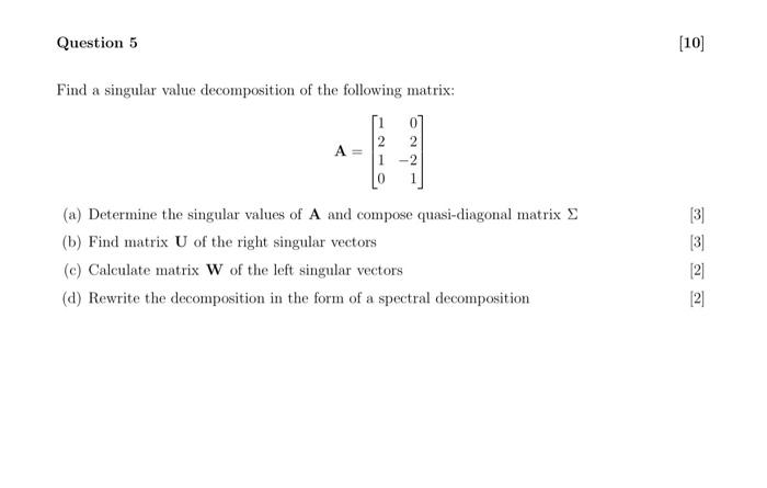 Solved Find a singular value decomposition of the following | Chegg.com