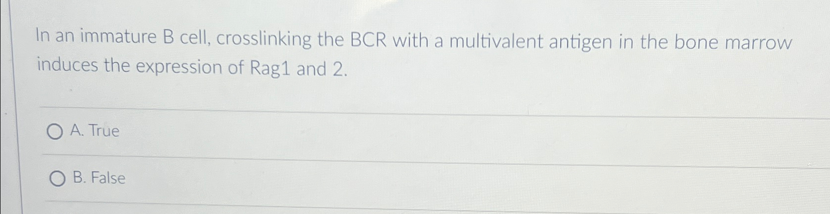 Solved In an immature B cell, crosslinking the BCR with a | Chegg.com