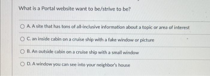Solved What is a Portal website want to be/strive to be? O | Chegg.com