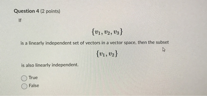 Solved Question 4 (2 points) If {V1, V2, V3} is a linearly | Chegg.com